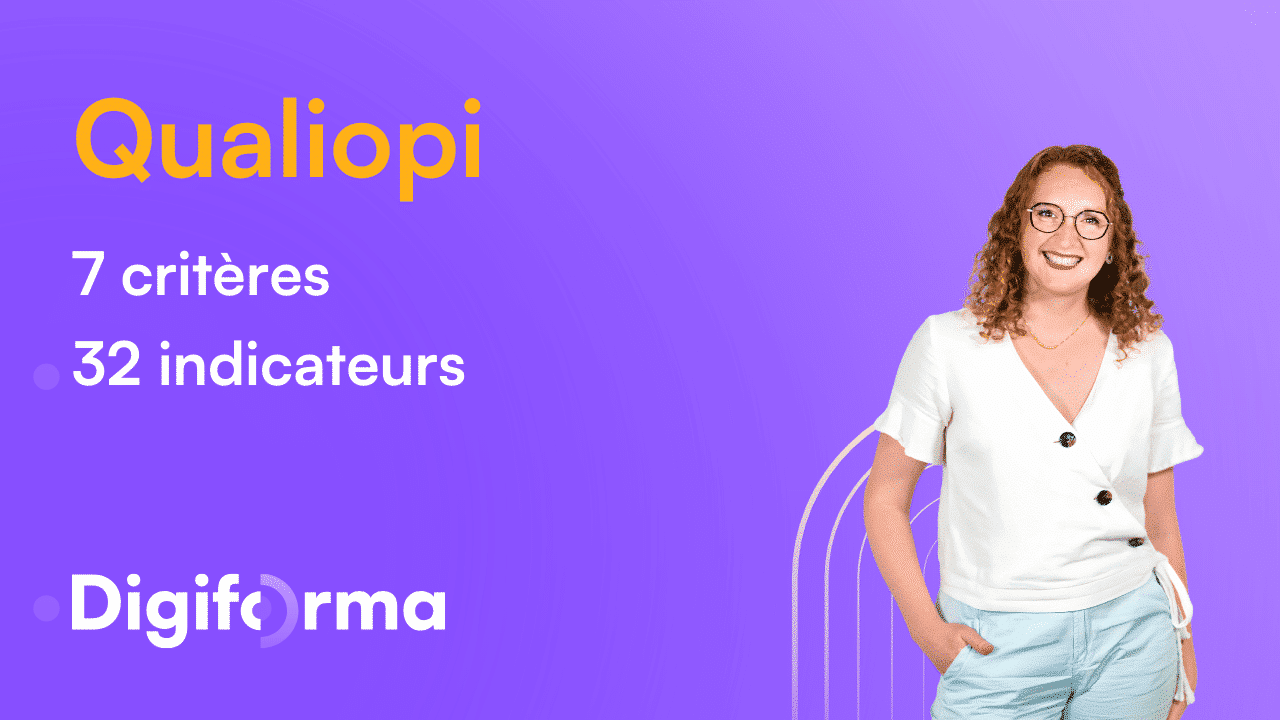 Tout savoir sur les 7 critères de la certification Qualiopi - Digiforma